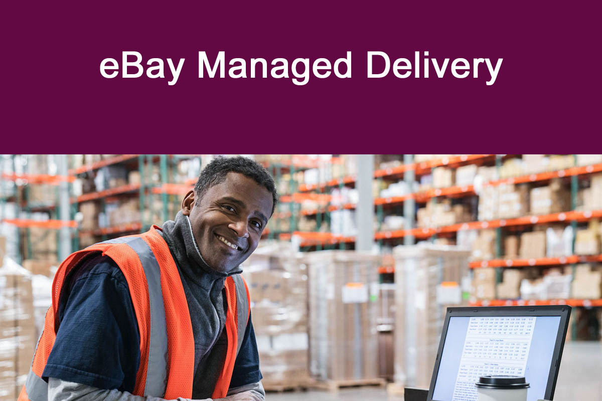 eBay Managed Delivery (eBay Fulfillment) coming in 2020 - ChannelX
